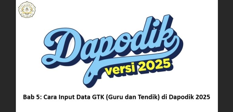 Bab 5: Cara Input Data GTK (Guru dan Tendik) di Dapodik 2025 - Buletin